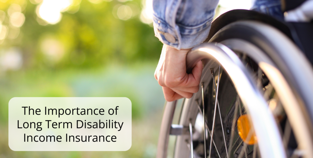 The Importance of Long-Term Disability Income Insurance - Professional ...